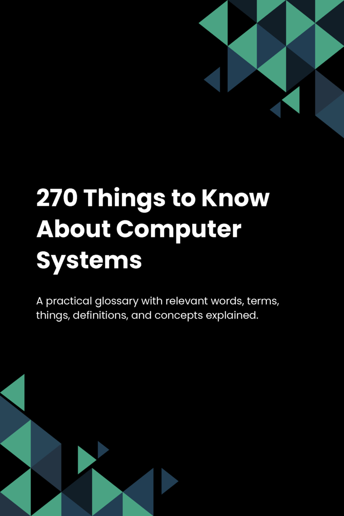 270 Things to Know About Computer Systems